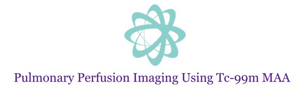 Pulmonary Perfusion Imaging Using Tc-99m MAA – NucMedTutorials.com