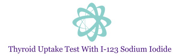 Thyroid Uptake Test with I-123 Sodium Iodide – NucMedTutorials.com
